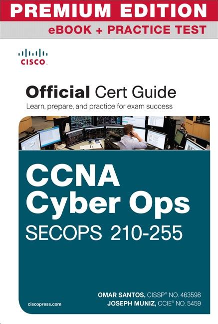 Ccna Cyber Ops Secops 210 255 Official Cert Guide Premium Edition And Practice Tests Cisco Press