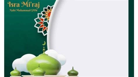 Ragam Ucapan Isra Miraj 2023 Dalam Bahasa Inggris Dan Artinya