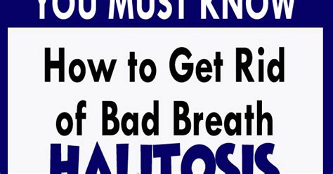 How To Get Rid Of Bad Breath Halitosis Instantly