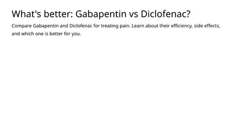 What S Better Gabapentin Vs Diclofenac Meds Is