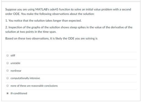 Solved Suppose You Are Using Matlabs Ode45 Function To
