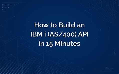 How To Build An Ibm I As400 Api In 15 Minutes Infoview Systems Inc