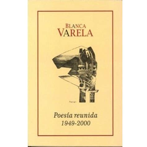 PoesÍa Reunida 1949 2000 Blanca Varela Copia Casatomada Librería