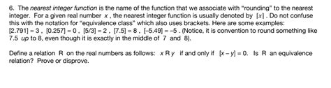 Solved 6 The Nearest Integer Function Is The Name Of The