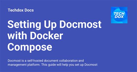 Setting Up Docmost With Docker Compose Techdox Docs