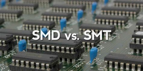 SMD Vs SMT Assembly Surface Mount Technology SMT