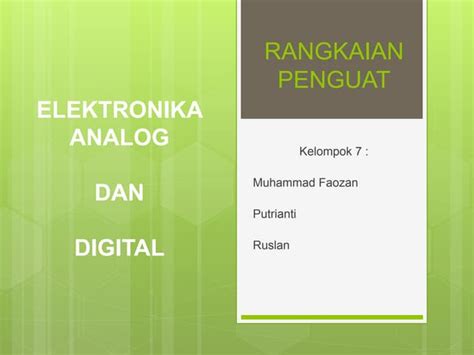 Elektronika Analog Dan Digital Kelompok 7pptx