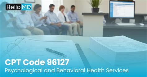 Cpt Code 96127 Psychological And Behavioral Health Services