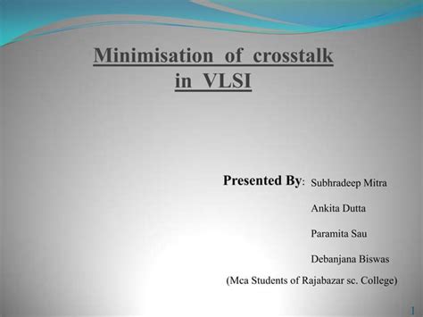 Crosstalk Minimisation Using Vlsi Ppt