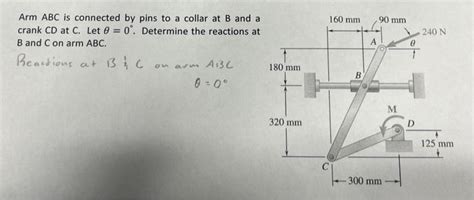 solved arm abc is connected by pins to a collar at b and a