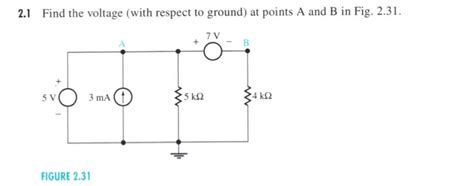 Solved 2 1 Find The Voltage With Respect To Ground At Chegg Com