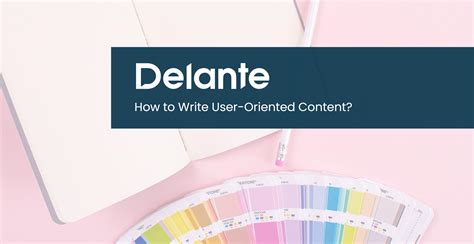 How To Write User Oriented Content Delante Blog