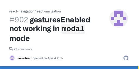 GesturesEnabled Not Working In Modal Mode Issue 902 React