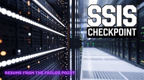 How Ssis Checkpoints Can Save Your Sanity Youtube