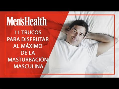 Trucos para disfrutar de la masturbación masculina Men s Health España YouTube
