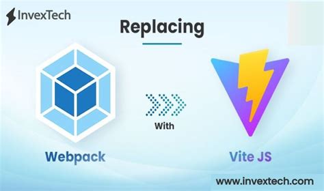 Webpack Vs Vite A Guide To Web Development Invextech Posted On The