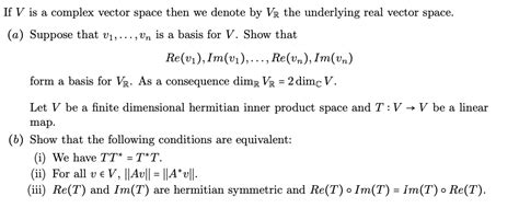Solved If V Is A Complex Vector Space Then We Denote By VR Chegg