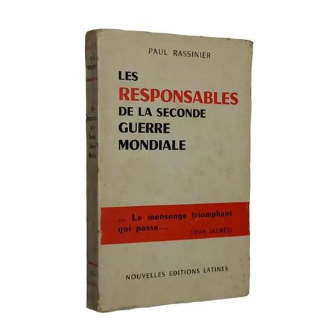 Paul Rassinier Les Responsables De La Seconde Guerre Mondiale