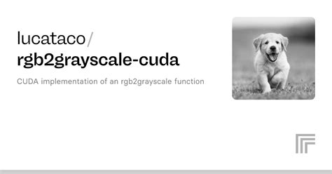 Lucataco Rgb Grayscale Cuda Run With An Api On Replicate