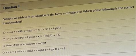Solved Question 4 Suppose We Wish To Fit An Equation Of The Chegg Com
