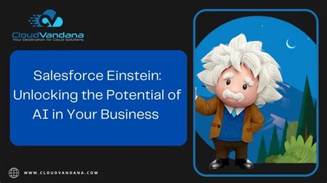Salesforce Einstein Unlocking The Potential Of Ai