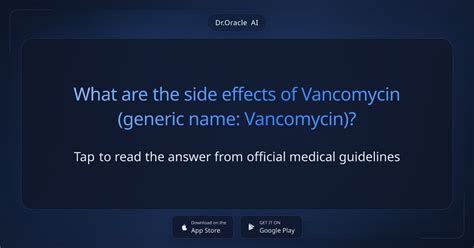 What Are The Side Effects Of Vancomycin Generic Name Vancomycin