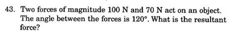 Solved Two Forces Of Magnitude 100n ﻿and 70n ﻿act On An