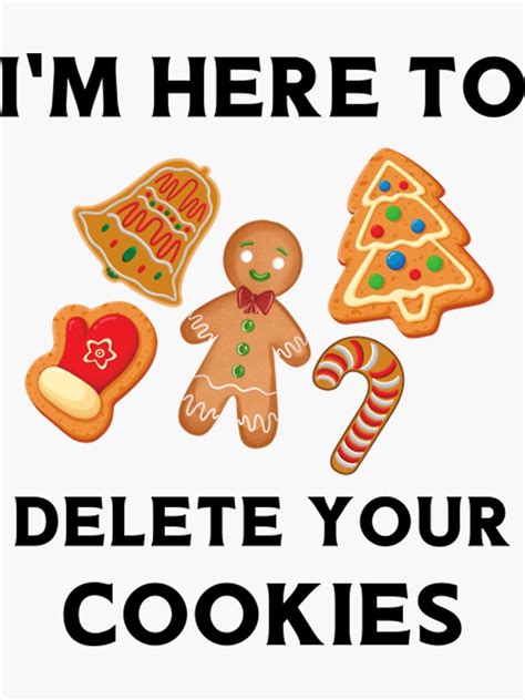 Funny Here To Delete Your Cookies Font Black Sticker For Sale By