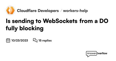 Is Sending To Websockets From A Do Fully Blocking Cloudflare Developers