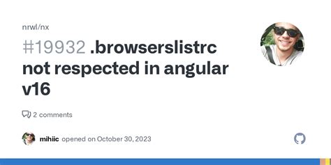 browserslistrc not respected in angular v16 · issue 19932 · nrwl nx