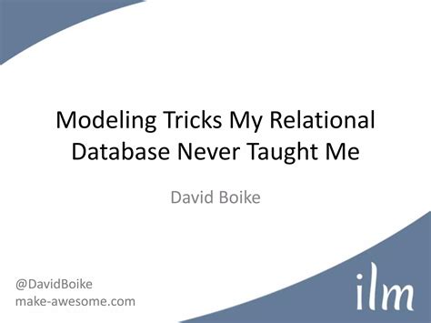 Modeling Tricks My Relational Database Never Taught Me Ppt
