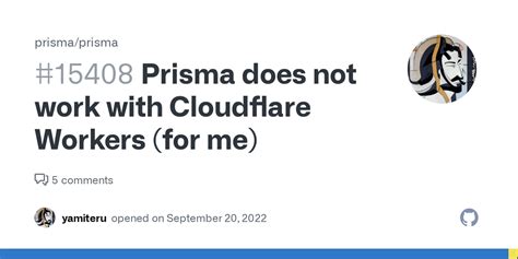 Prisma Does Not Work With Cloudflare Workers For Me · Issue 15408 · Prismaprisma · Github