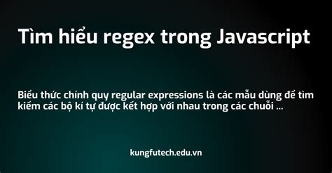 Tìm Hiểu Regex Trong Javascript