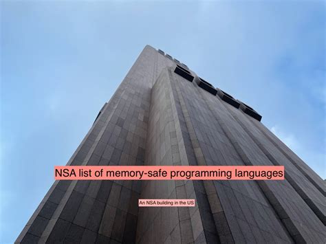 The NSA List Of Memory Safe Programming Languages Has Been Updated