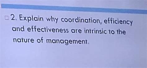 2 Explain Why Coordination Efficiency And Effectiveness Are Intrinsic