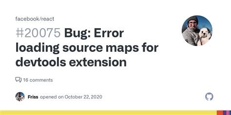 Bug Error Loading Source Maps For Devtools Extension · Issue 20075 · Facebookreact · Github