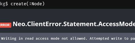 unable to create a node in neo4j browser neo clienterror statement accessmode desktop