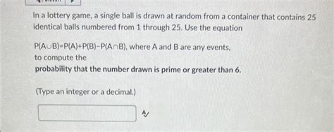 Solved In A Lottery Game A Single Ball Is Drawn At Random