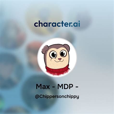 Chat With Max Mdp Character Ai Ai Chat Reimagined Your Words Your World