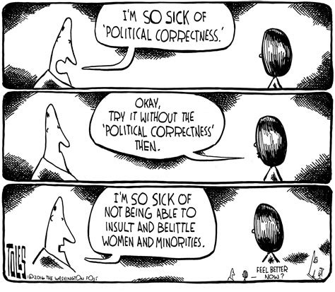 Political Correctness And Why We Need More Of It