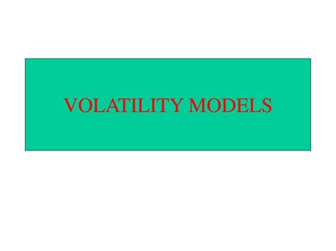 PPT VOLATILITY MODELS PowerPoint Presentation Free Download ID 533275