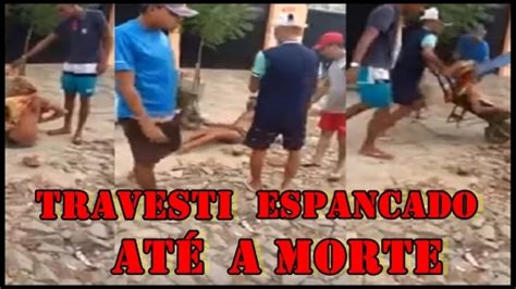 IMAGENS FORTES Travesti é espancada e morta por cinco homens VÍDEO Ariquemes AGORA A