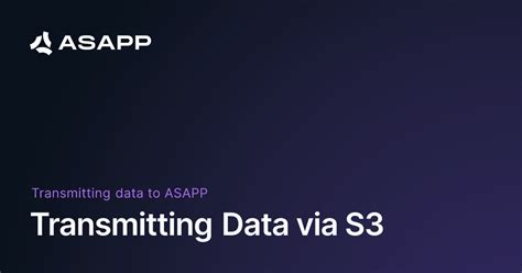 Transmitting Data Via S3 Asapp Docs Transmitting Data Via S3 Asapp Docs