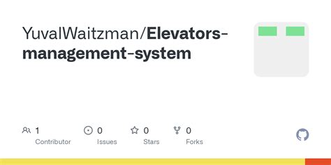 Github Yuvalwaitzmanelevators Management System