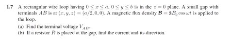 Solved 1 7 A Rectangular Wire Loop Having 0