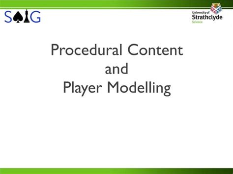 Lecture 6 Procedural Content And Player Models Ppt