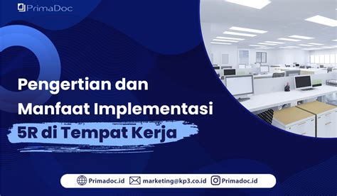 Pengertian Dan Manfaat Implementasi 5r Di Tempat Kerja Primadoc