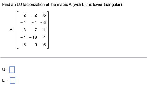 Solved Find An Lu Factorization Of The Matrix A With L Unit