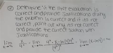 Solved Determine If The Limit Evaluation Is Correct And Chegg Com
