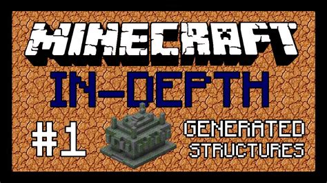 Minecraft In Depth Ep 1 Generated Structures Youtube